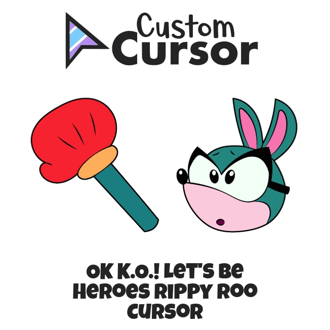 OK K.O.! Let's Be Heroes Rippy Roo cursor – Custom Cursor