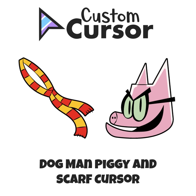 Dog Man Piggy and Scarf cursor – Custom Cursor