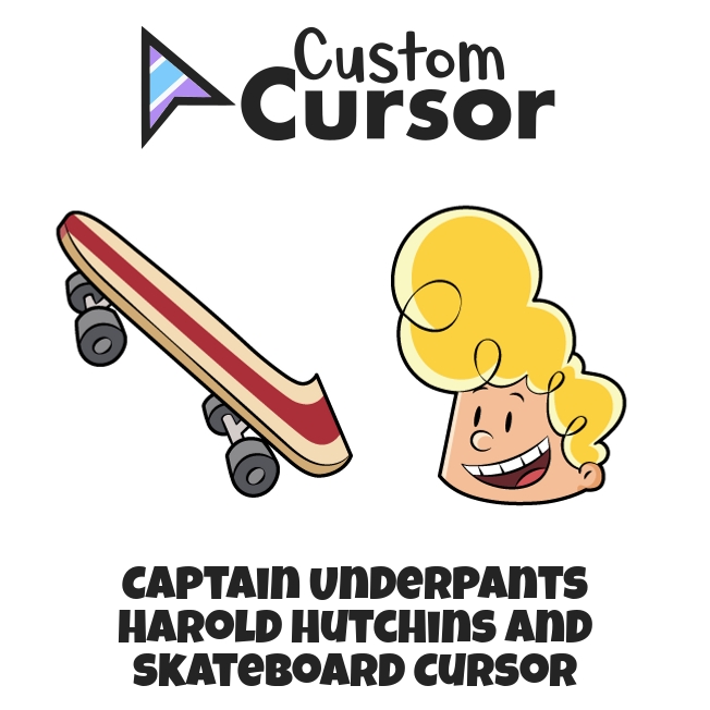 Captain Underpants Harold Hutchins and Skateboard Curseur – Custom Cursor