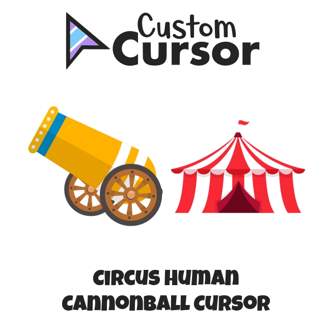 Circus Human Cannonball cursor – Custom Cursor