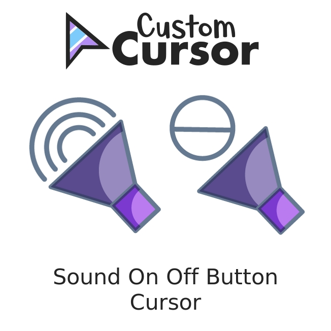 Sound On Off Button cursor – Custom Cursor