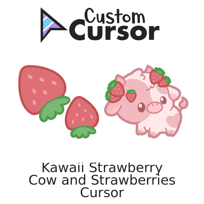Kawaii Strawberry Cow and Strawberries cursor – Custom Cursor