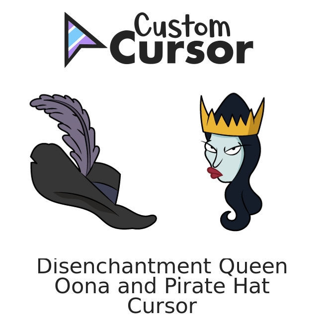 Disenchantment Queen Oona and Pirate Hat cursor – Custom Cursor