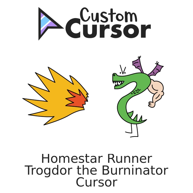 Homestar Runner Trogdor the Burninator cursor – Custom Cursor
