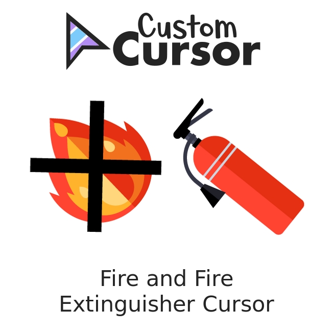 Fire and Fire Extinguisher cursor – Custom Cursor