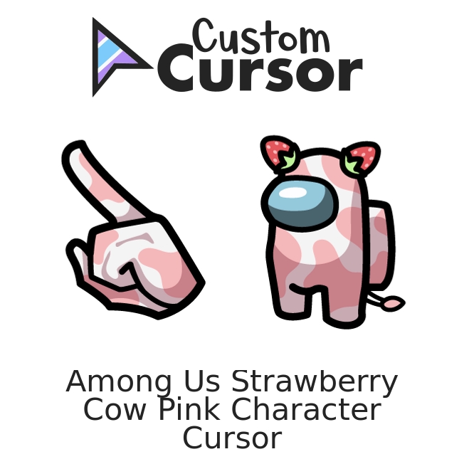 Among Us Strawberry Cow Pink Character Cursor Custom Cursor
