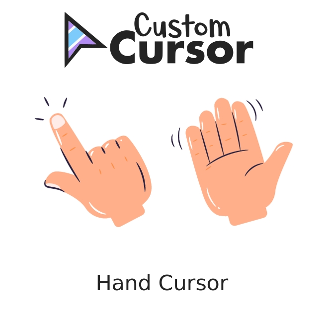 Hand cursor – Custom Cursor