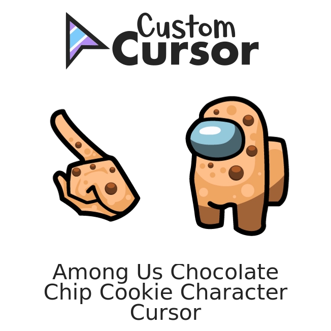 Among Us Chocolate Chip Cookie Character курсор пак – Custom Cursor