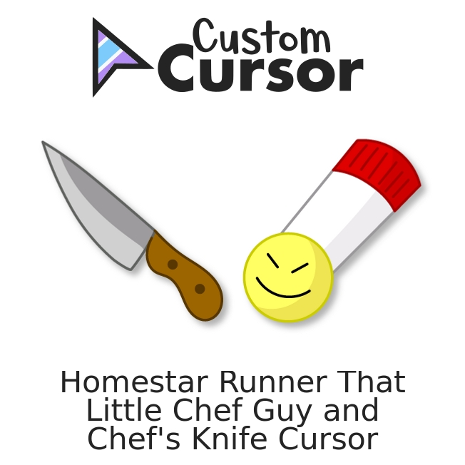 Homestar Runner That Little Chef Guy and Chef's Knife cursor – Custom ...