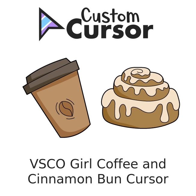 VSCO Girl Coffee and Cinnamon Bun cursor – Custom Cursor