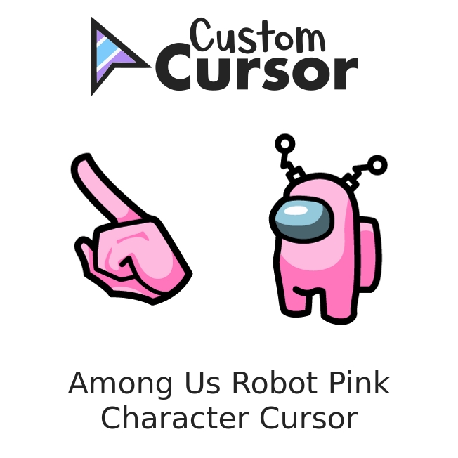 Among Us Robot Pink Character Curseur – Custom Cursor