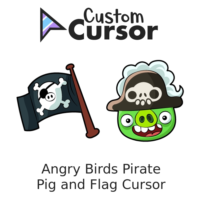 Angry Birds Pirate Pig and Flag cursor – Custom Cursor